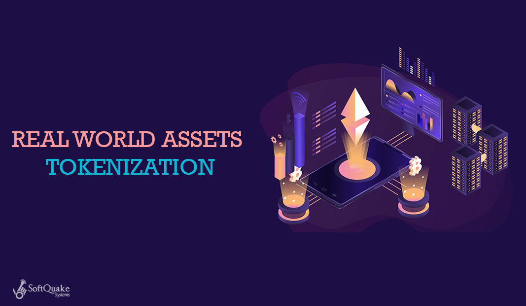 Tokenize Real World Assets (RWA) - Softquake Systems